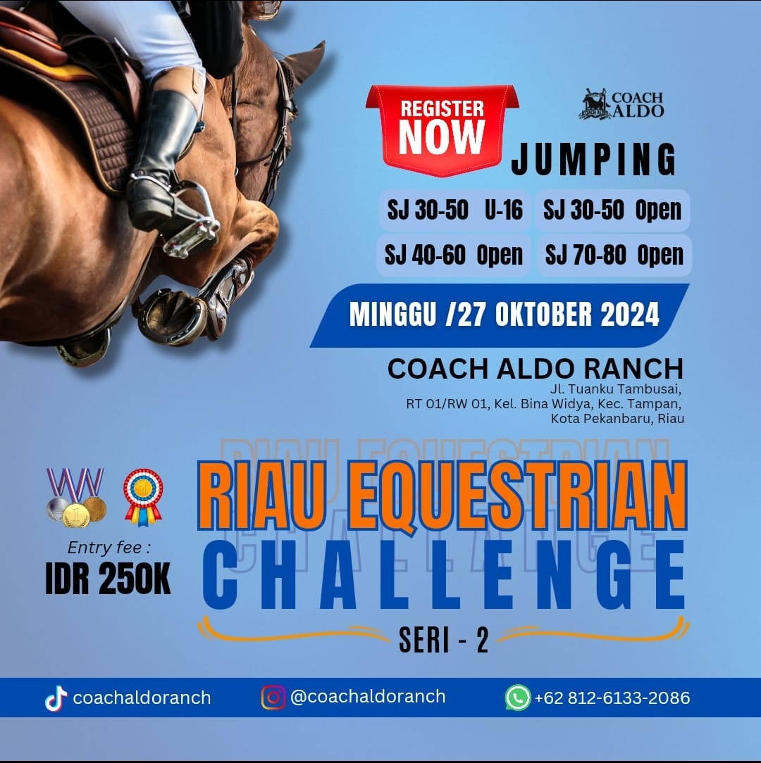Coach Aldo kembali Gelar Event Bergengsi Riau Equestrian Challenge 2024 ...